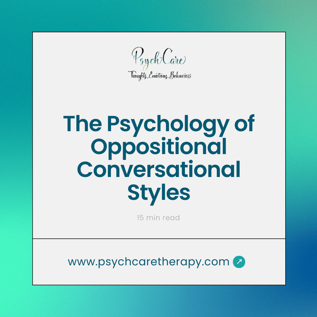 The Psychology of Oppositional Conversational Styles – PsychCare
